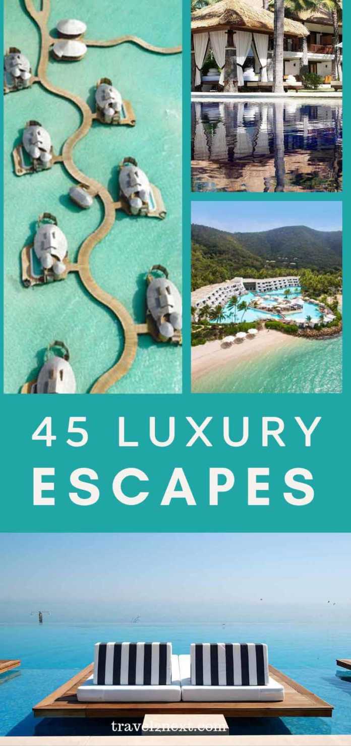 Luxury Escapes - 50 Luxurious Escapes Around The World