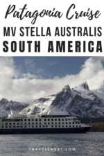 Patagonia Cruise - MV Stella Australis Cruise Review and Itinerary